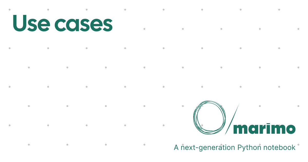 Use Cases | marimo
